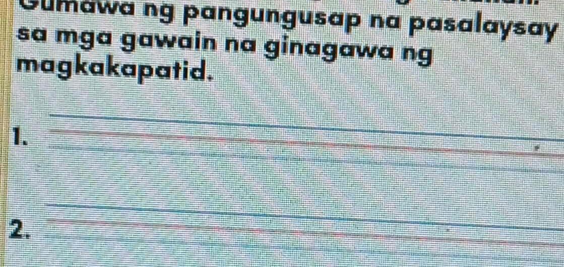 Gumawa ng pangungusap na pasalaysay sa mga | StudyX