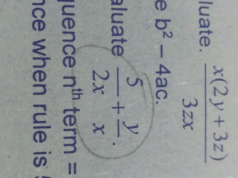 Evaluate: $ {x(2y+3z)}{3zx} + {5}{x} - | StudyX