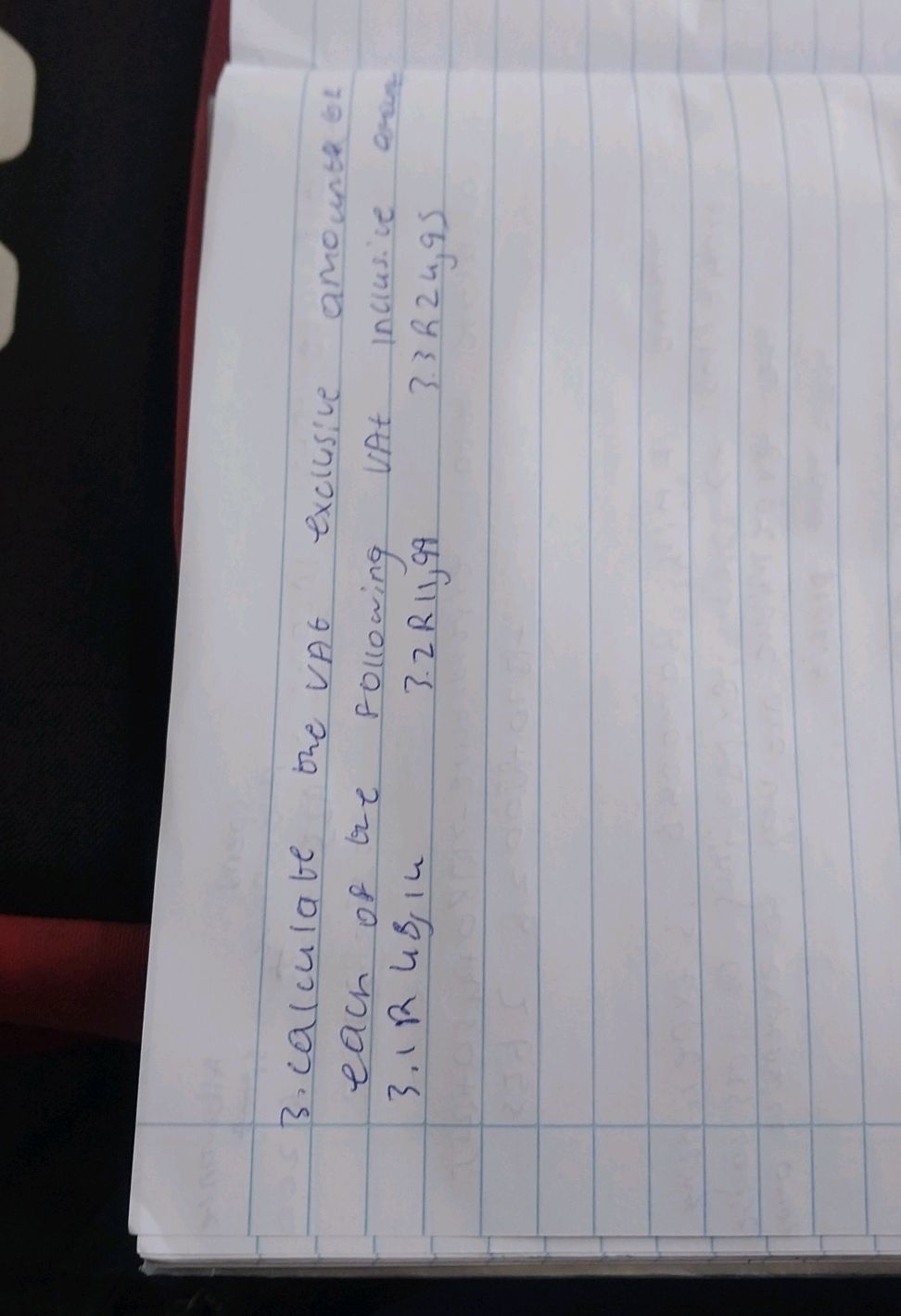 3. Calculate the VAT exclusive amount of | StudyX