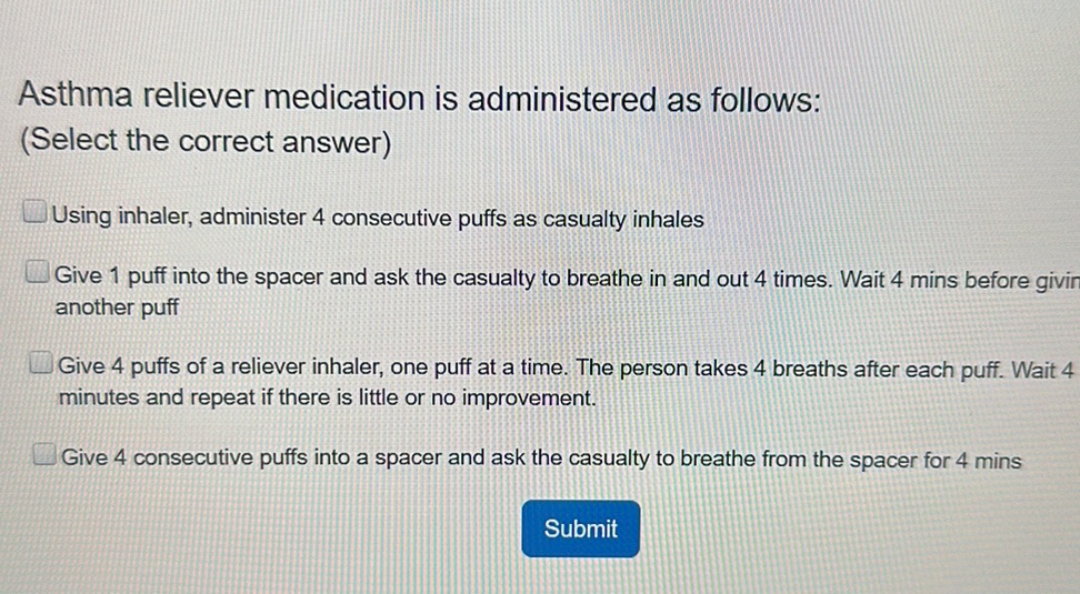 Asthma reliever medication is administered
