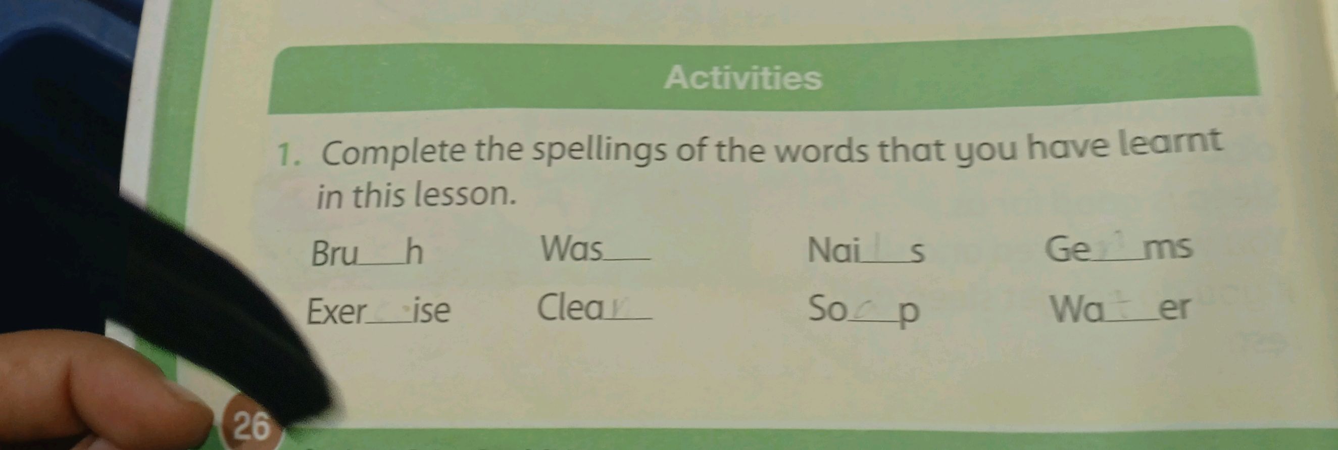 Complete the spellings of the words that you