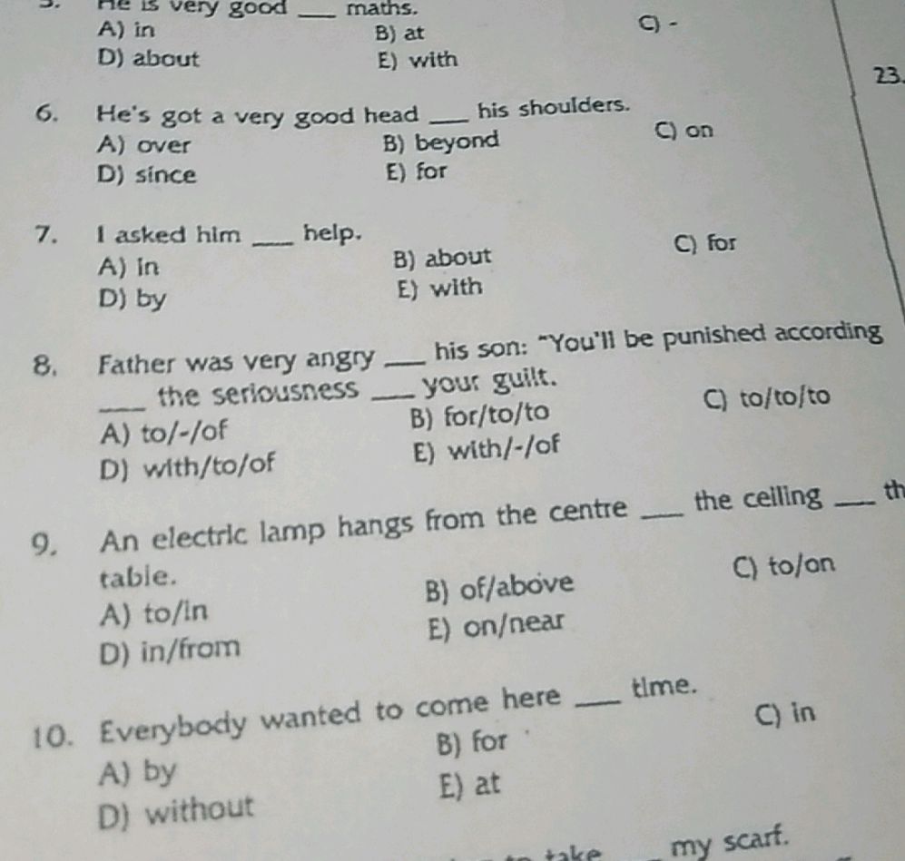 5. He is very good ______ maths. A) in B) | StudyX