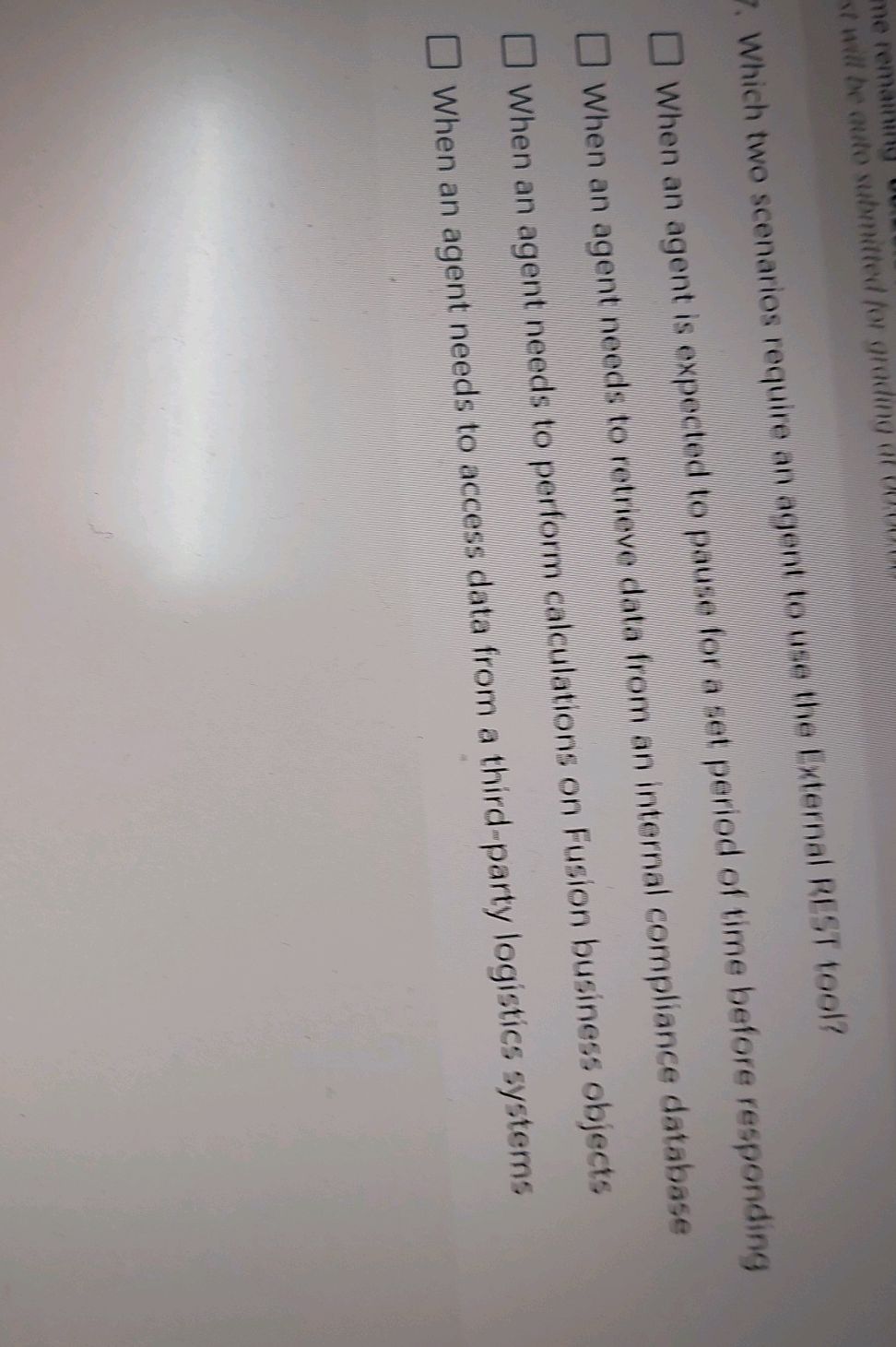 7. Which two scenarios require an agent to | StudyX