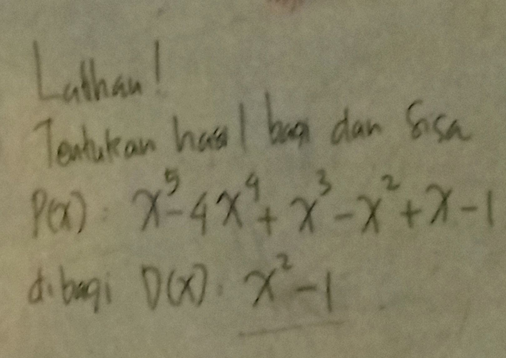 Tentukan hasil bagi dan sisa $P(x) = x^5 - | StudyX