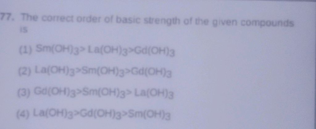 The correct order of basic strength of the