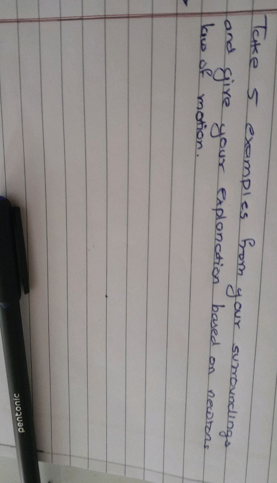 Take 5 examples from your surroundings and | StudyX