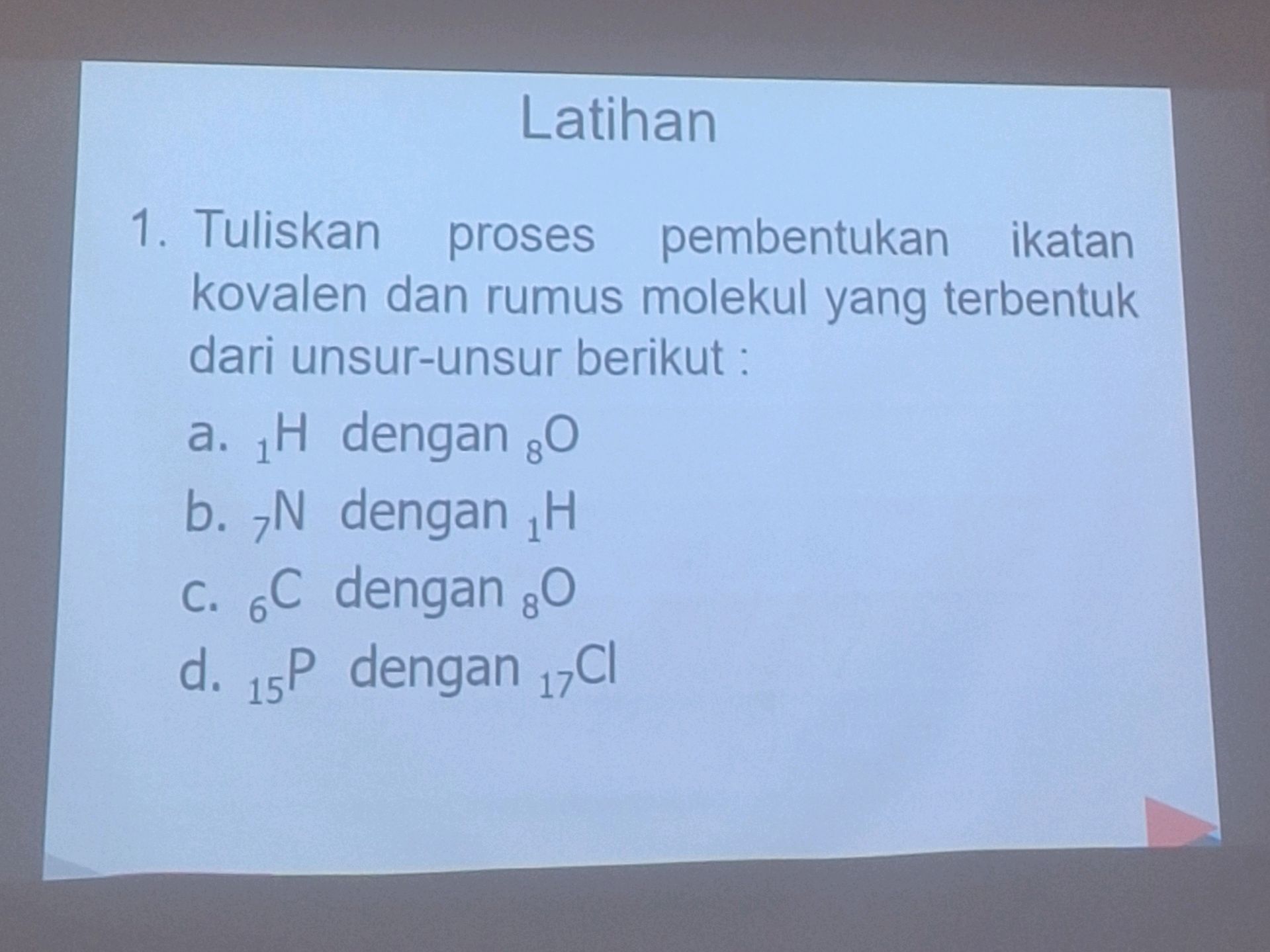 1. Tuliskan proses pembentukan ikatan | StudyX