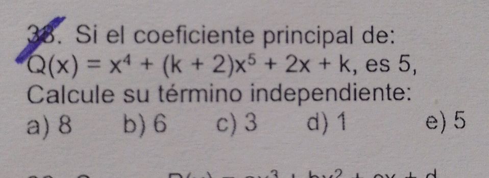 Si el coeficiente principal de: $Q(x) = x^4