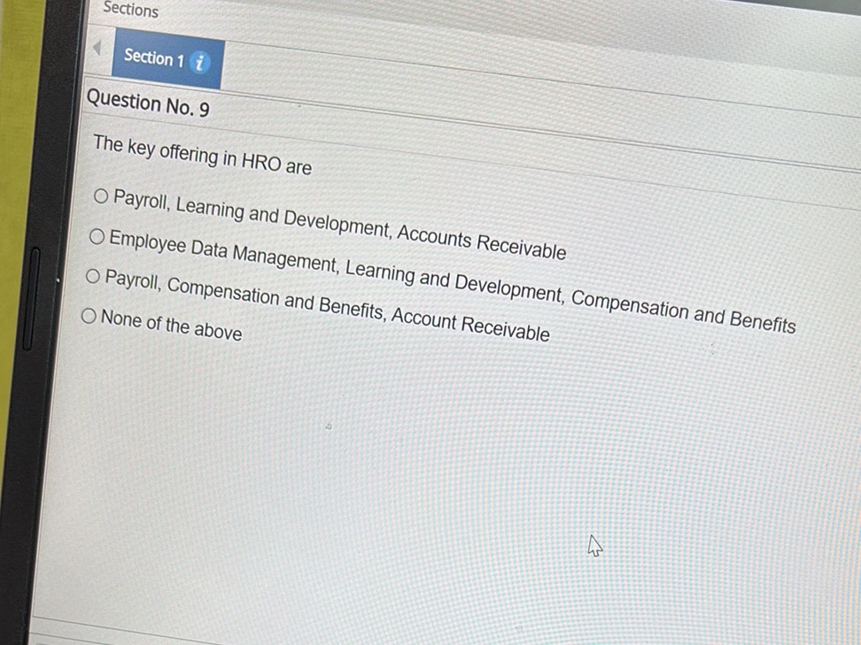 Question No. 9 The key offering in HRO are O