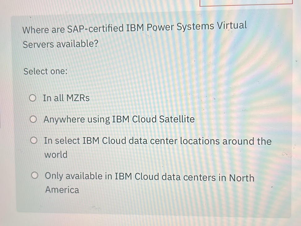 Where are SAP-certified IBM Power Systems | StudyX