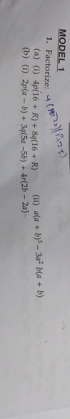 1. Factorize: (a) (i) 4p(16 + R) + 8q(16 + | StudyX