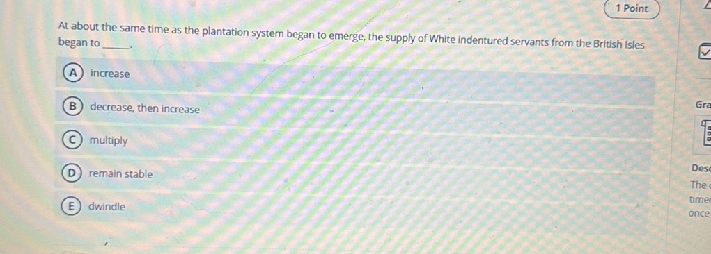 At about the same time as the plantation | StudyX