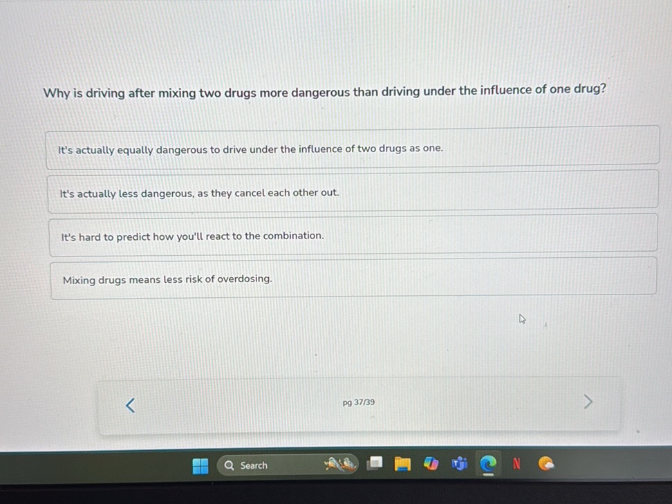 Why is driving after mixing two drugs more | StudyX