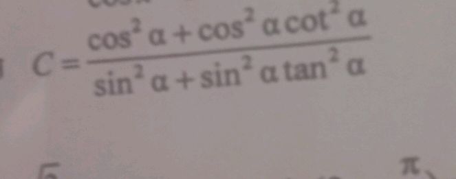 C = {cos^2 + cos^2 cot^2 }{sin^2 + | StudyX