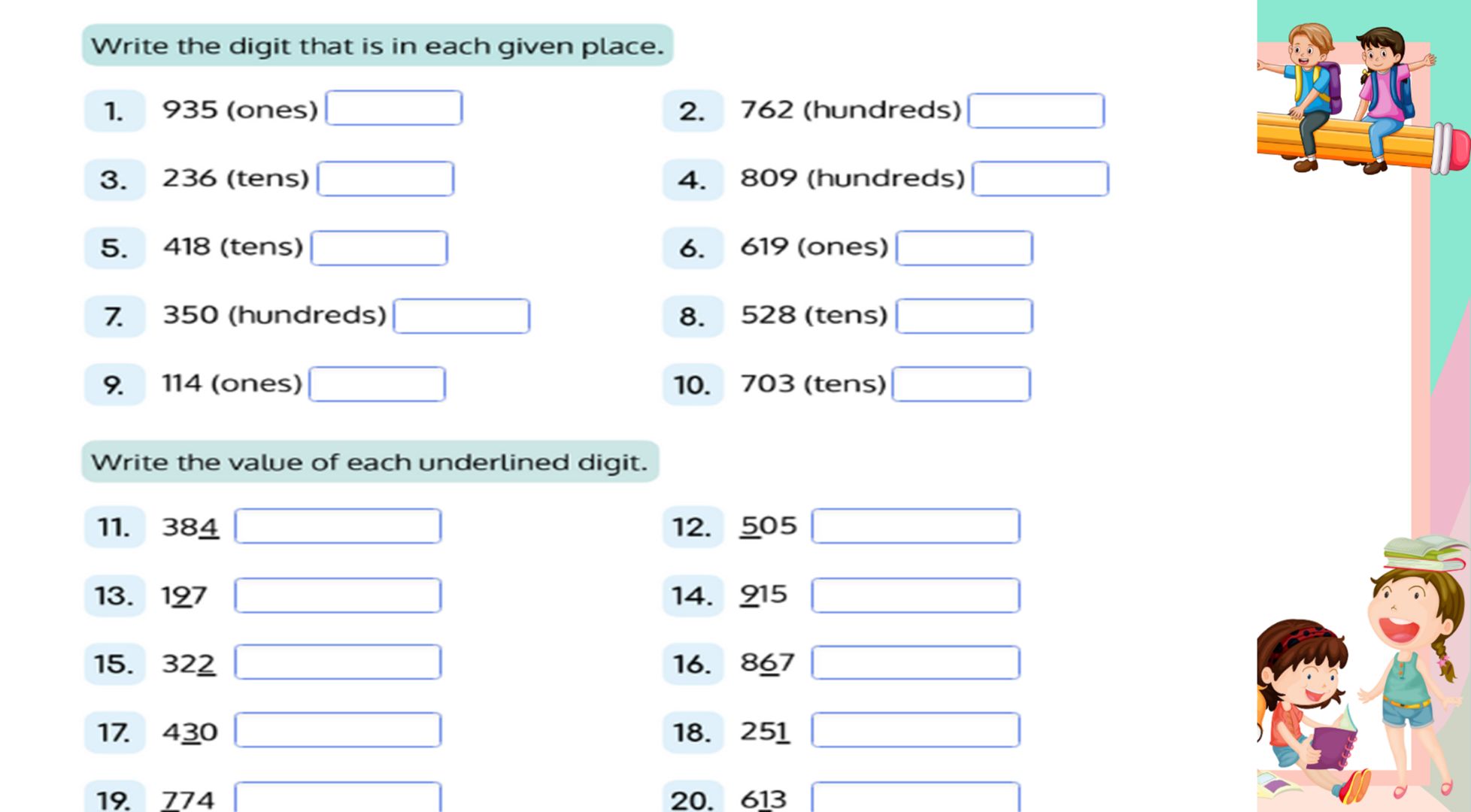 Write the digit that is in each given place.