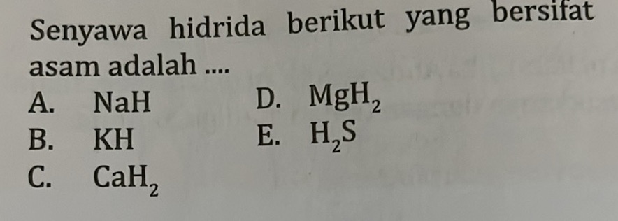 Senyawa hidrida berikut yang bersifat asam | StudyX