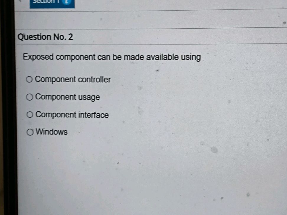 Question No. 2 Exposed component can be | StudyX