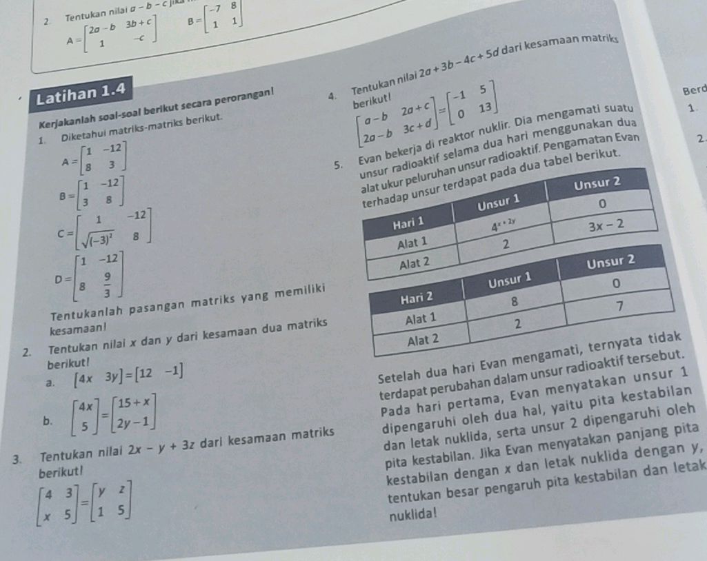 1. Diketahui matriks-matriks berikut: $A = | StudyX