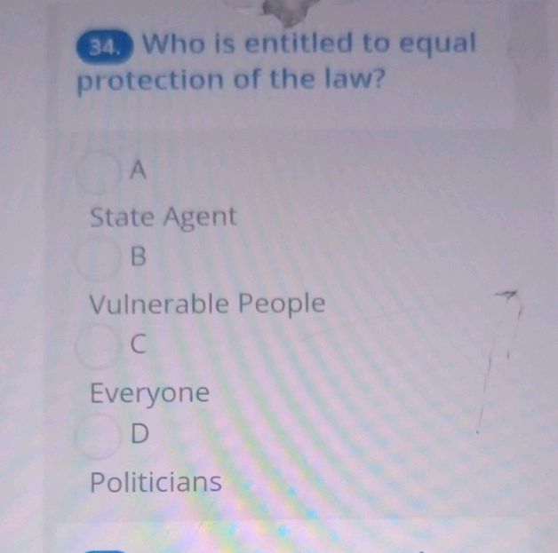 34. Who is entitled to equal protection of | StudyX