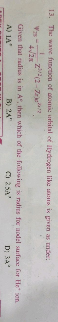 13. The wave function of atomic orbital of | StudyX