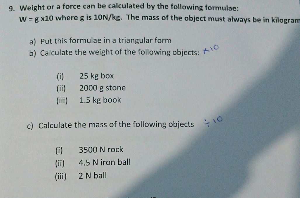 Weight or a force can be calculated by the