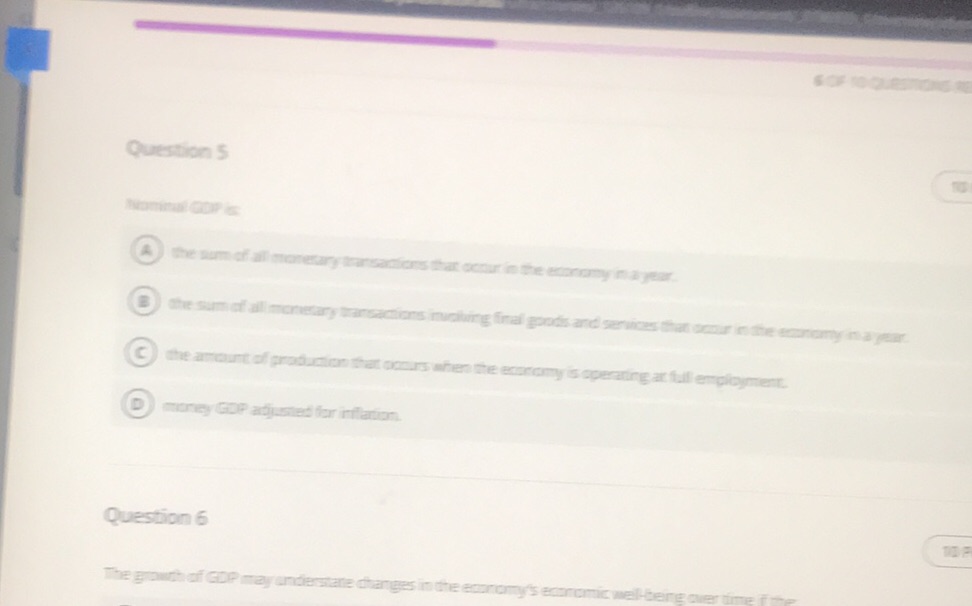 Question 5 Nominal GDP is: Ⓐ the sum of | StudyX