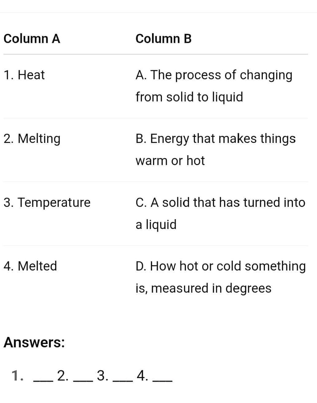 Column A 1. Heat 2. Melting 3. Temperature | StudyX