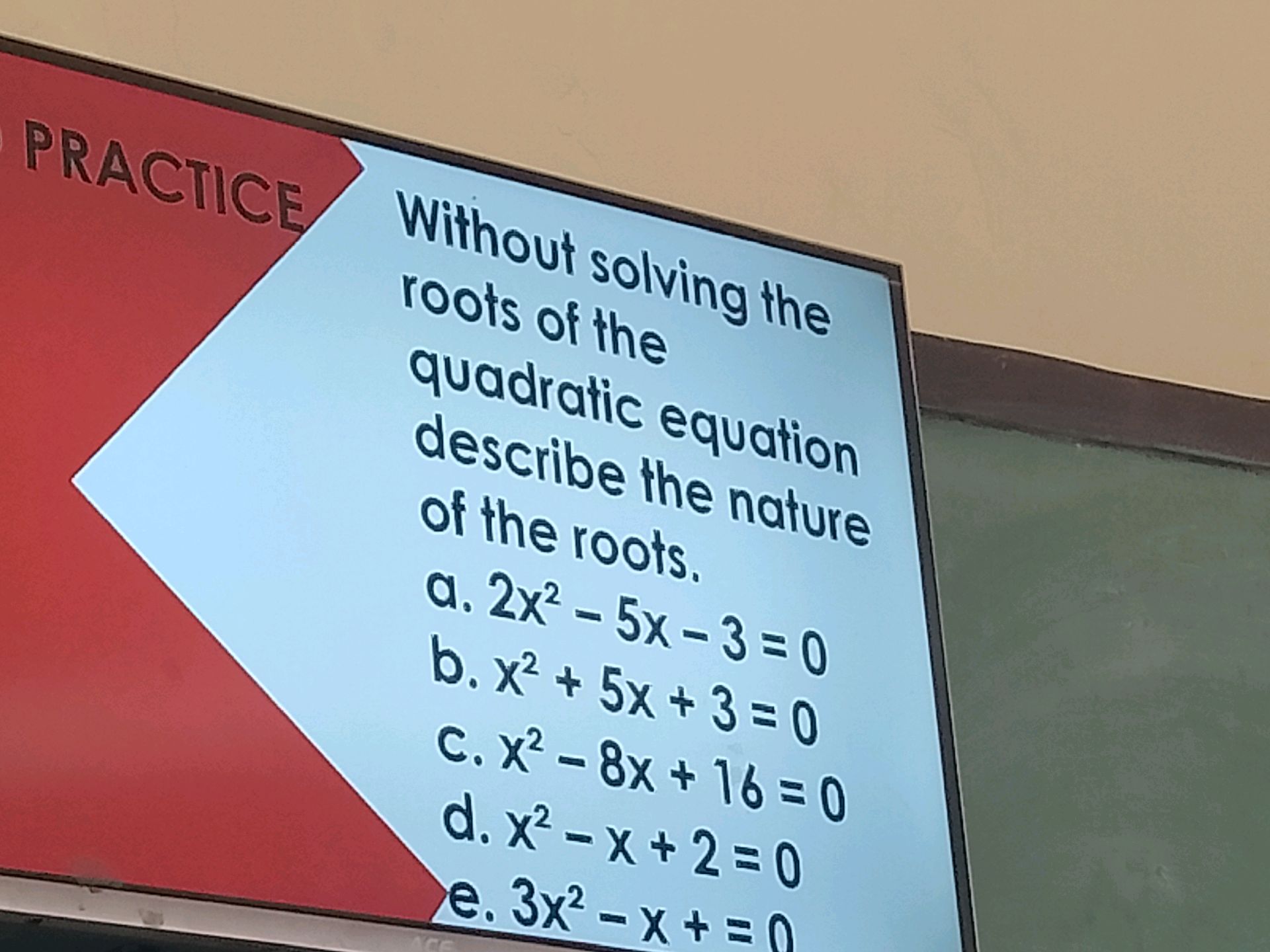 Without solving the roots of the quadratic | StudyX