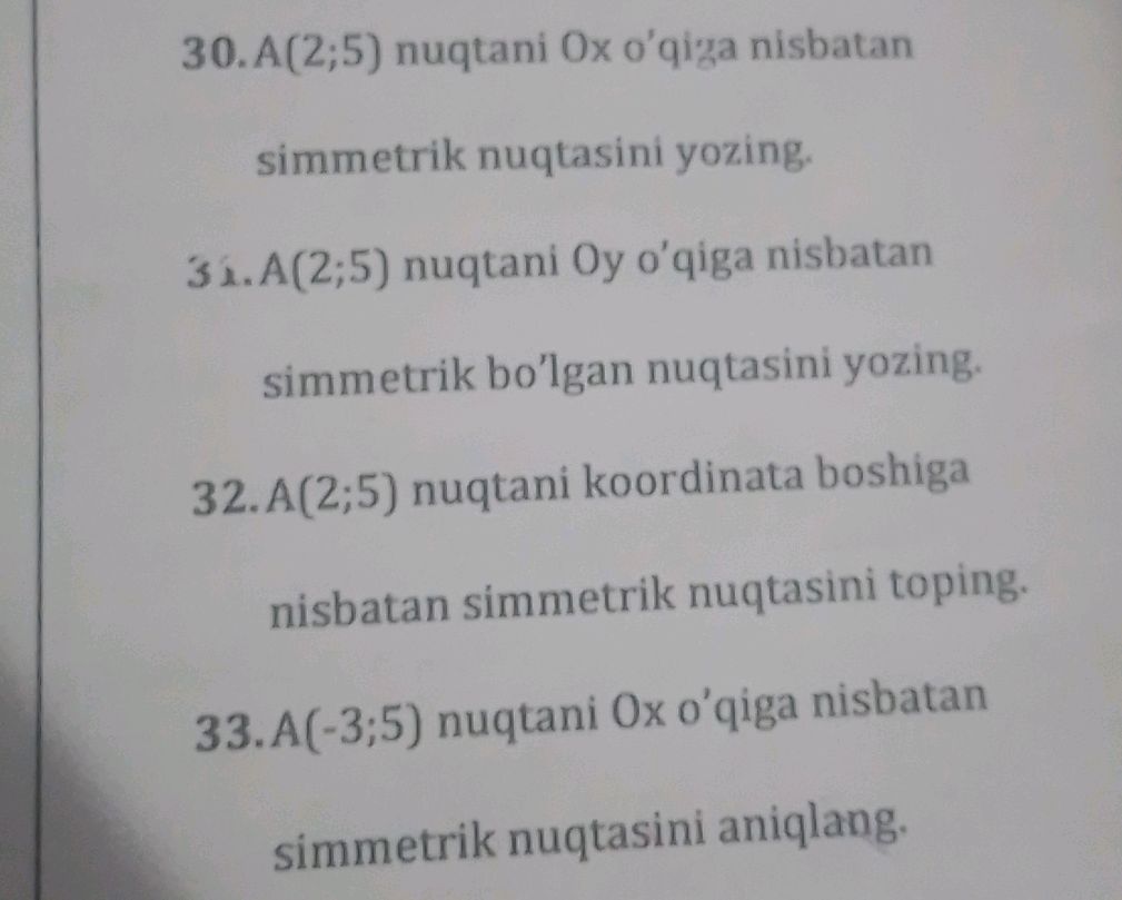 A(2;5) nuqtani Ox o'qiga nisbatan simmetrik