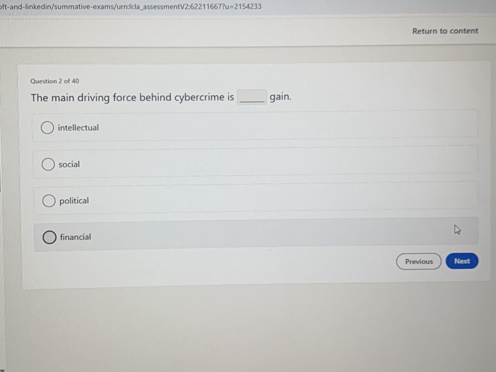 The main driving force behind cybercrime is | StudyX