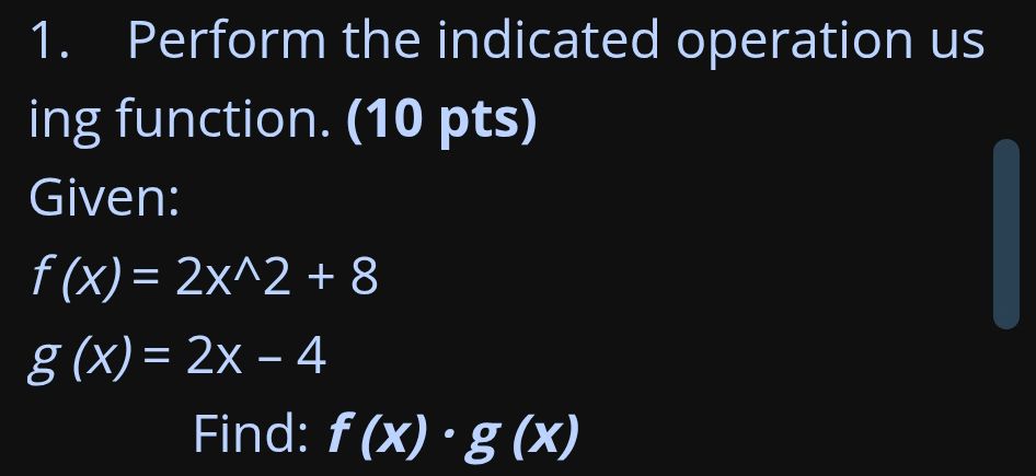 1. Perform the indicated operation using | StudyX