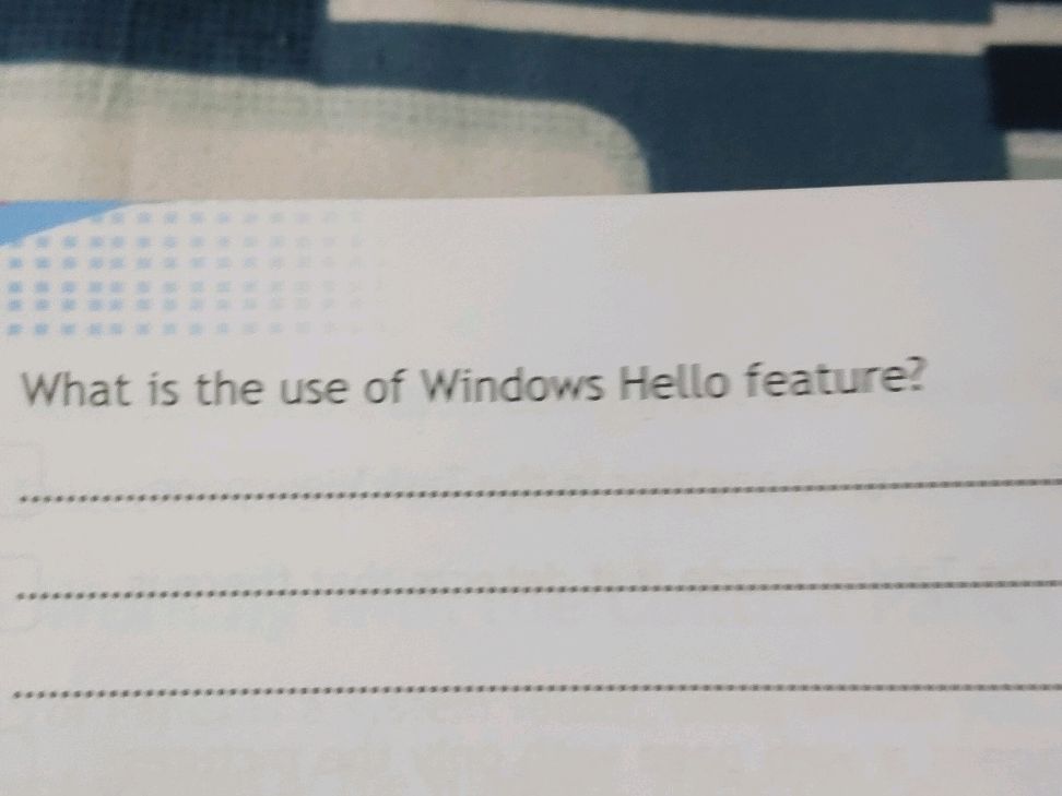 What is the use of Windows Hello feature?