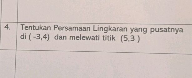 Tentukan Persamaan Lingkaran yang pusatnya | StudyX