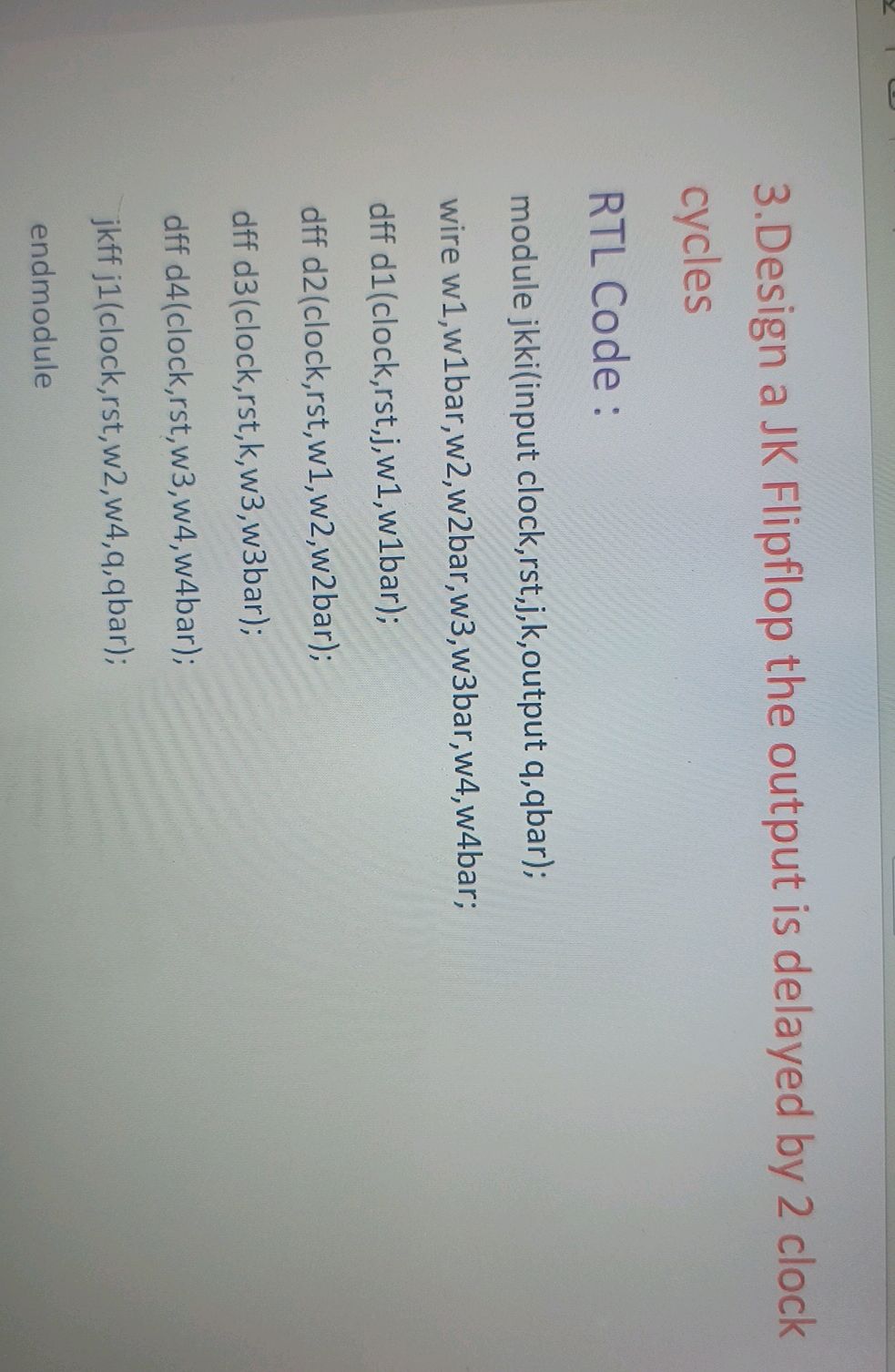 3. Design a JK Flipflop the output is | StudyX