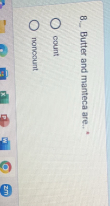 8. Butter and manteca are.. count noncount | StudyX