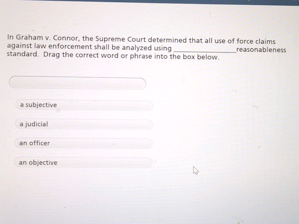 In Graham v. Connor, the Supreme Court