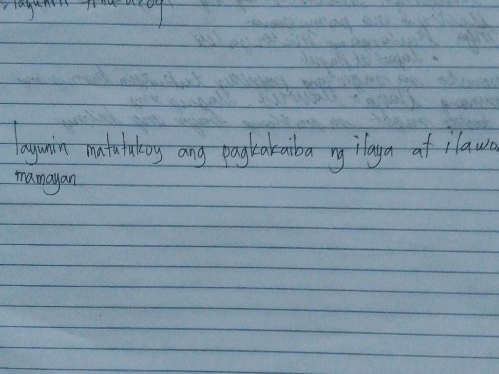 Layunin matutukoy ang pagkakaiba ng ilaya at | StudyX