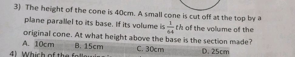 3) The height of the cone is 40cm. A small