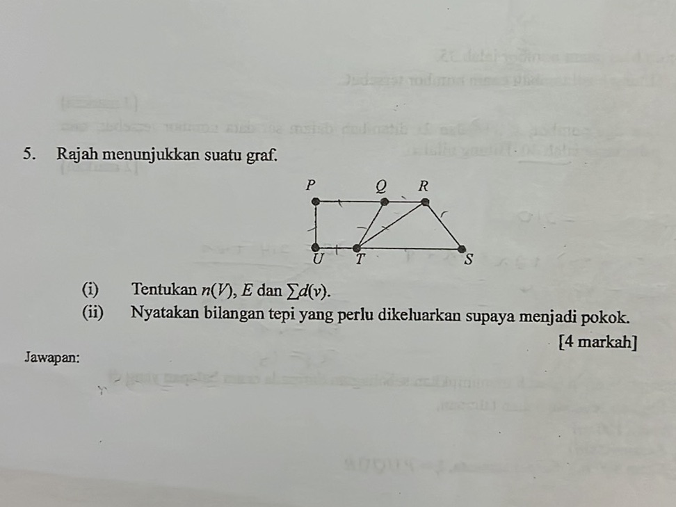 5. Rajah menunjukkan suatu graf. ``` | StudyX