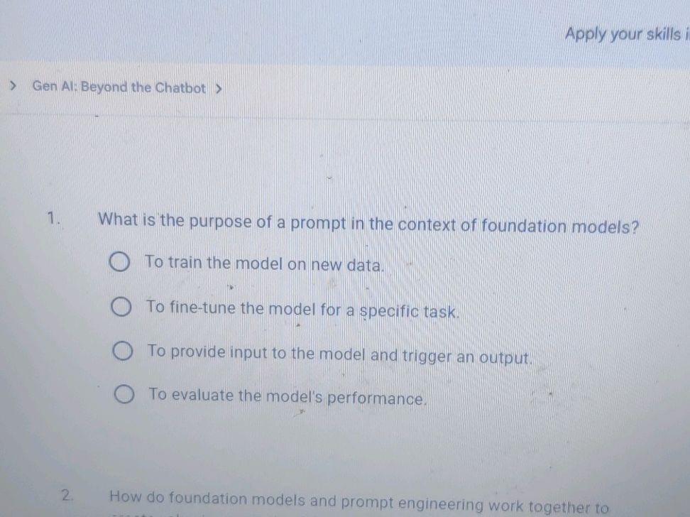 1. What is the purpose of a prompt in the | StudyX