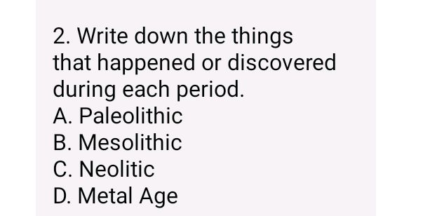 2. Write down the things that happened or | StudyX