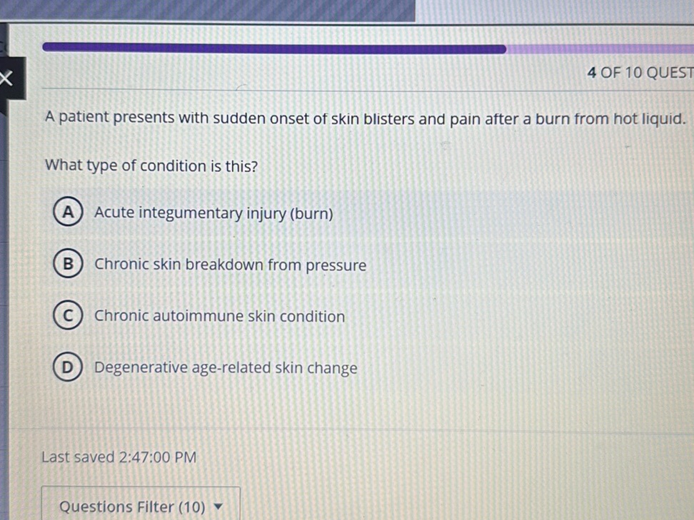 A patient presents with sudden onset of skin