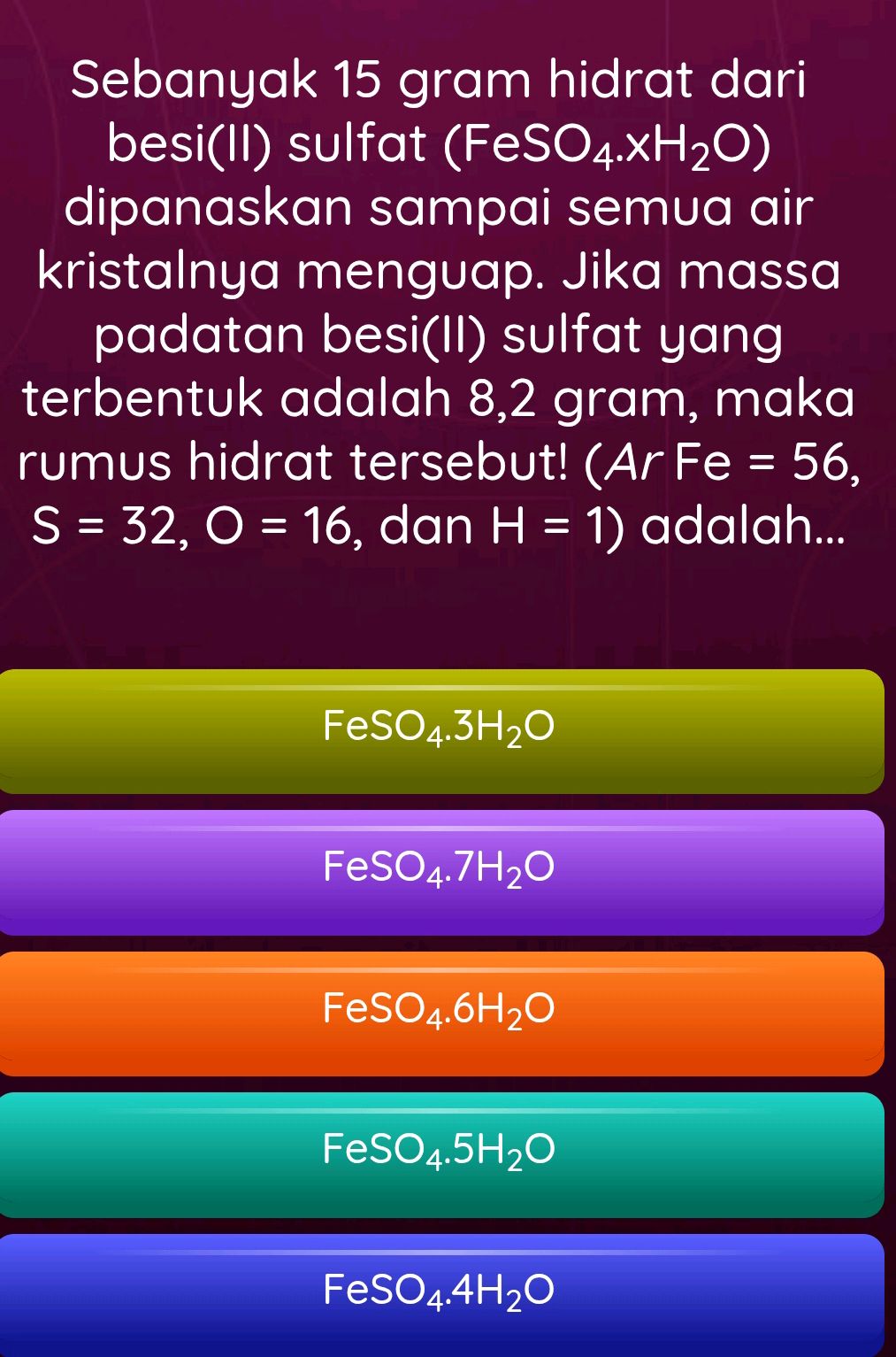 Sebanyak 15 gram hidrat dari besi(II) sulfat