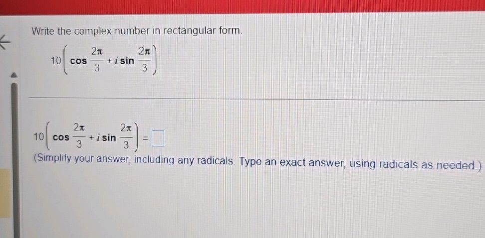 Write the complex number in rectangular | StudyX