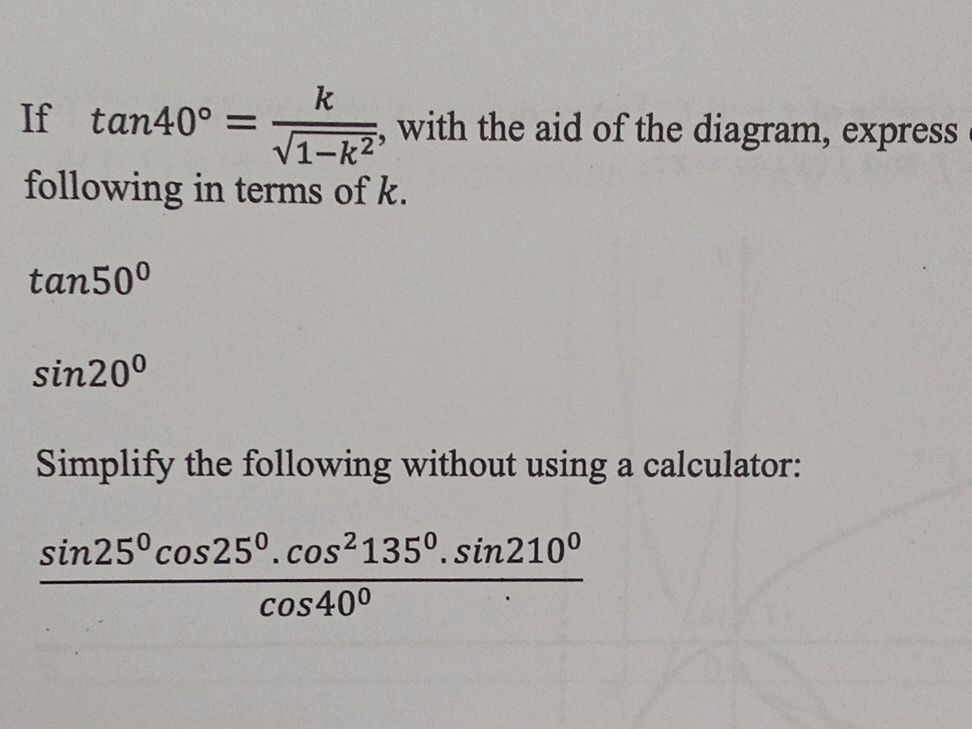 If $tan40^{ } = {k}{ {1-k^2}}$, with the | StudyX