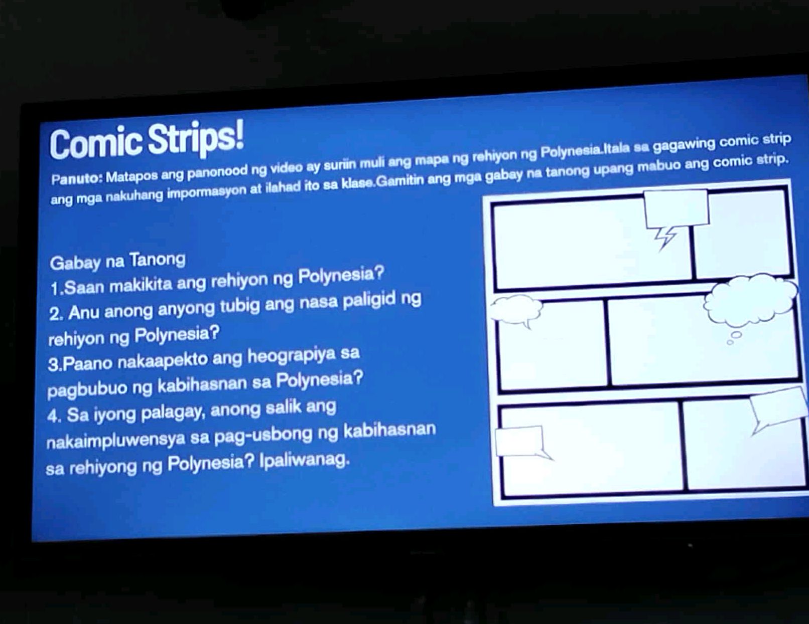 Comic Strips! Panuto: Matapos ang panonood
