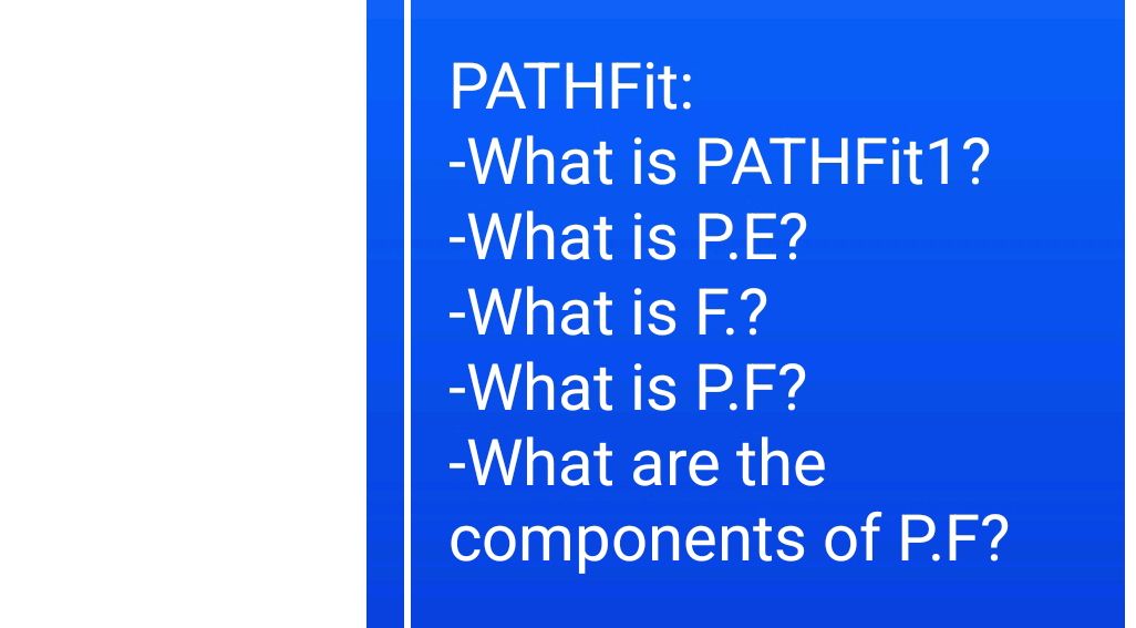 PATHFit: -What is PATHFit1? -What is P.E? | StudyX