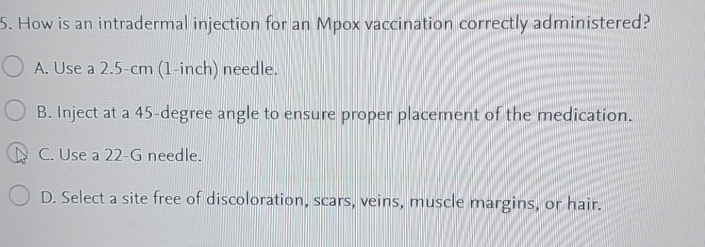 5. How is an intradermal injection for an | StudyX