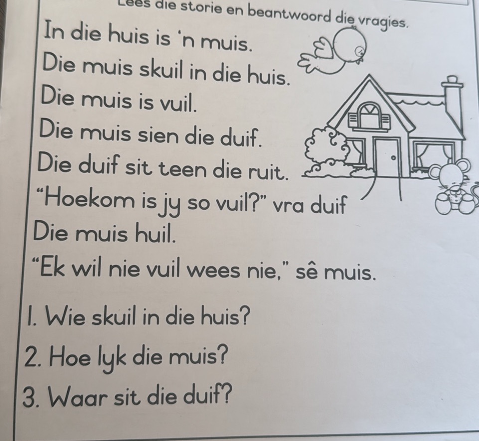 In die huis is 'n muis. Die muis skuil in | StudyX