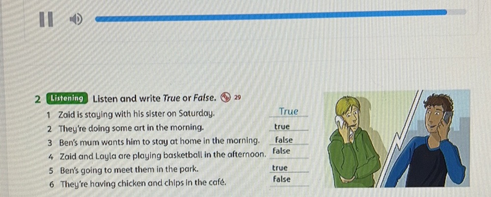 2 Listening Listen and write True or False. | StudyX